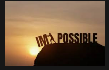 IMPOSSIBLE ??? - The Positive Diary IMPOSSIBLE ??? - The Positive Diary